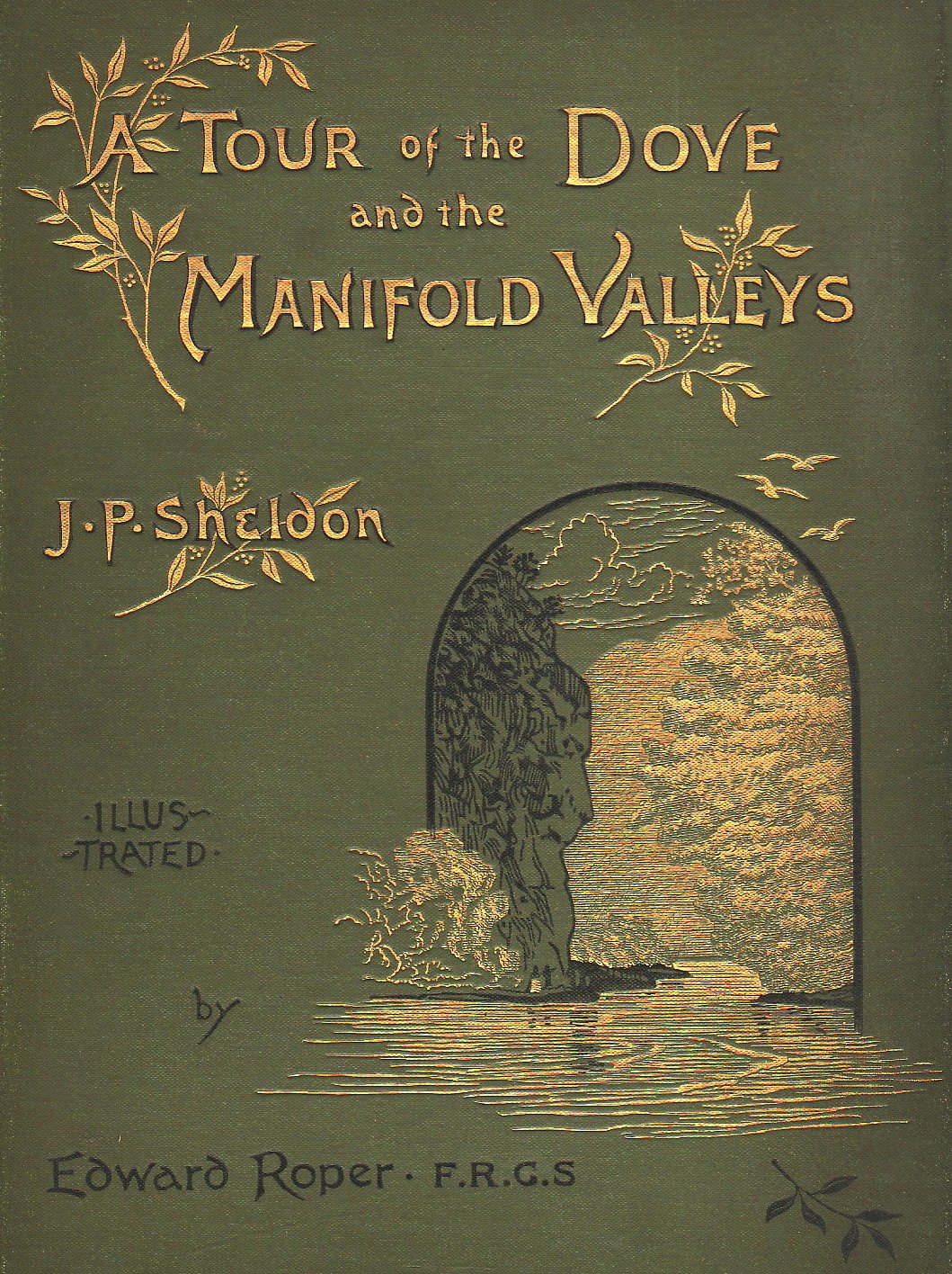 Tour Of The Dove And Manifold Valleys: Amazon.co.uk: Sheldon, J. P, Edward Roper: Books