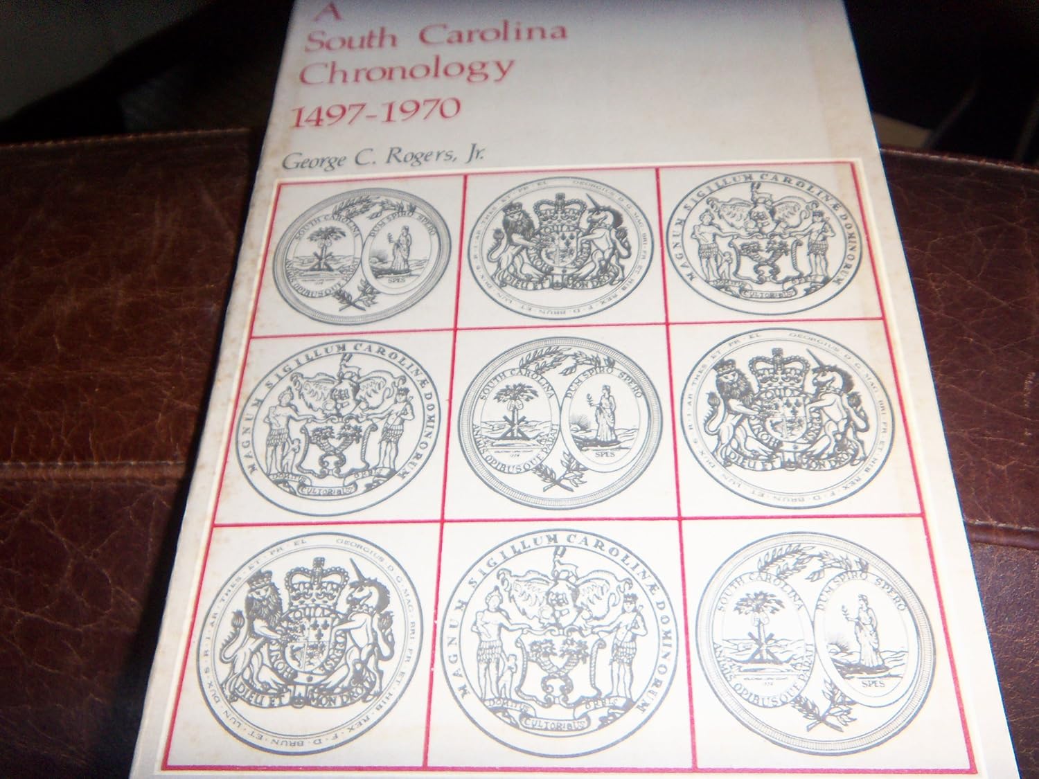 A South Carolina Chronology, 1497-1970 (Tricentennial Booklets: No. 11 ...