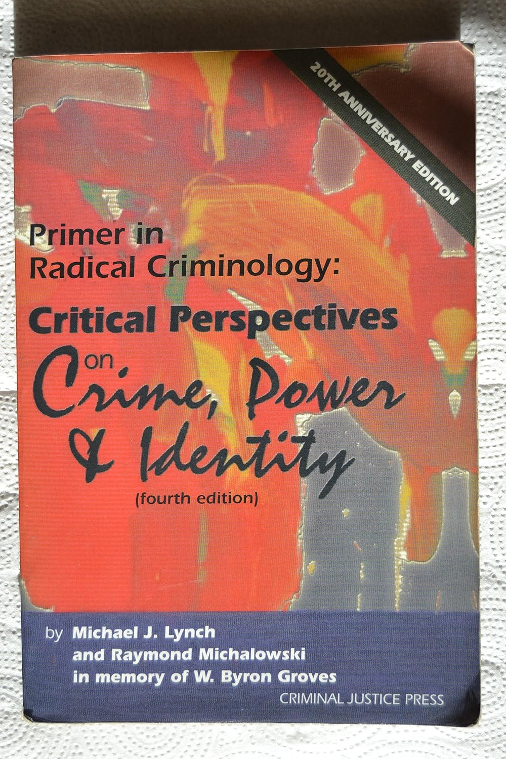 Primer in Radical Criminology: Critical Perspectives on Crime, Power ...