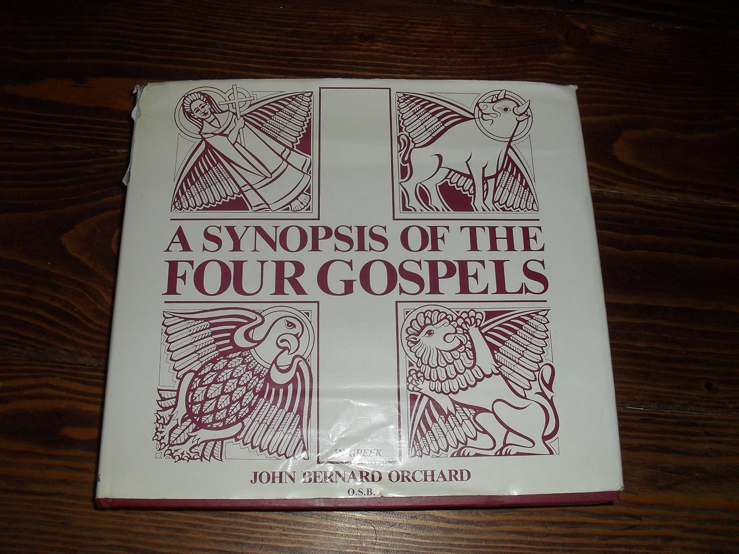 A Synopsis of the Four Gospels in Greek, Arranged According to the Two ...