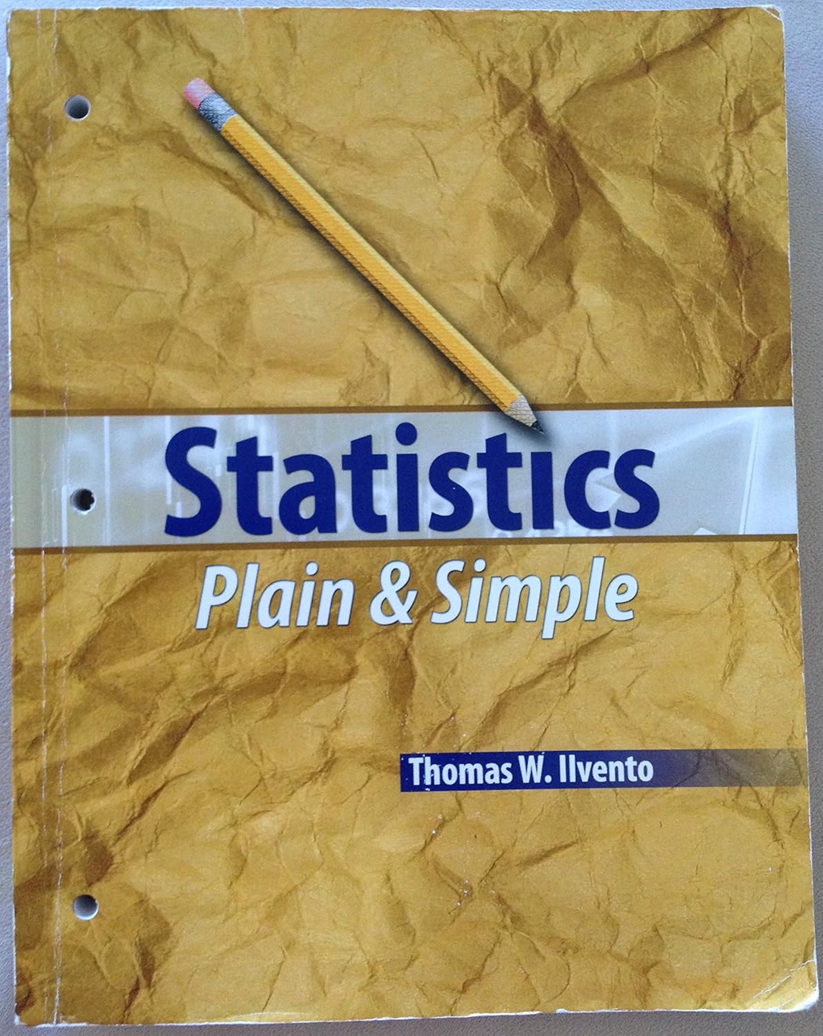 Amazon.com: Statistics Plain and Simple: 9780757584350: Thomas Ilvento ...