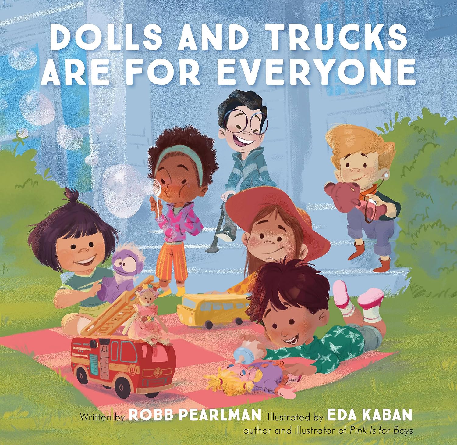 Dolls and Trucks Are for Everyone : Pearlman, Robb, Kaban, Eda: Amazon ...