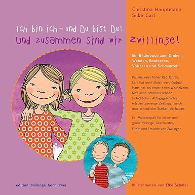 Ich bin ich - und Du bist Du! Und zusammen sind wir Zwillinge!: Ein ...