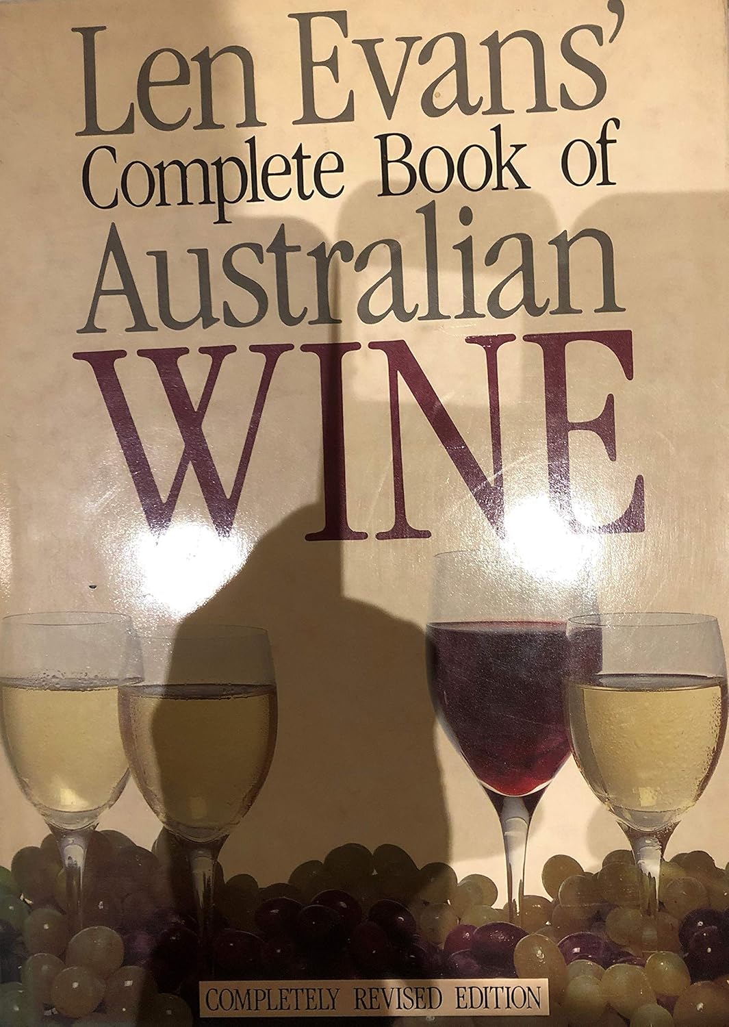 Len Evans' Complete Book of Australian Wine: Evans, Len: 9780816026319 ...