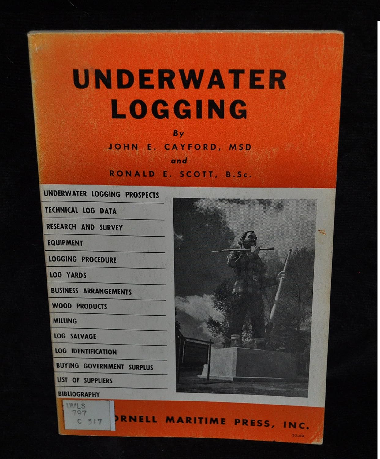 Underwater logging,: By John E. Cayford and Ronald E. Scott: Cayford ...