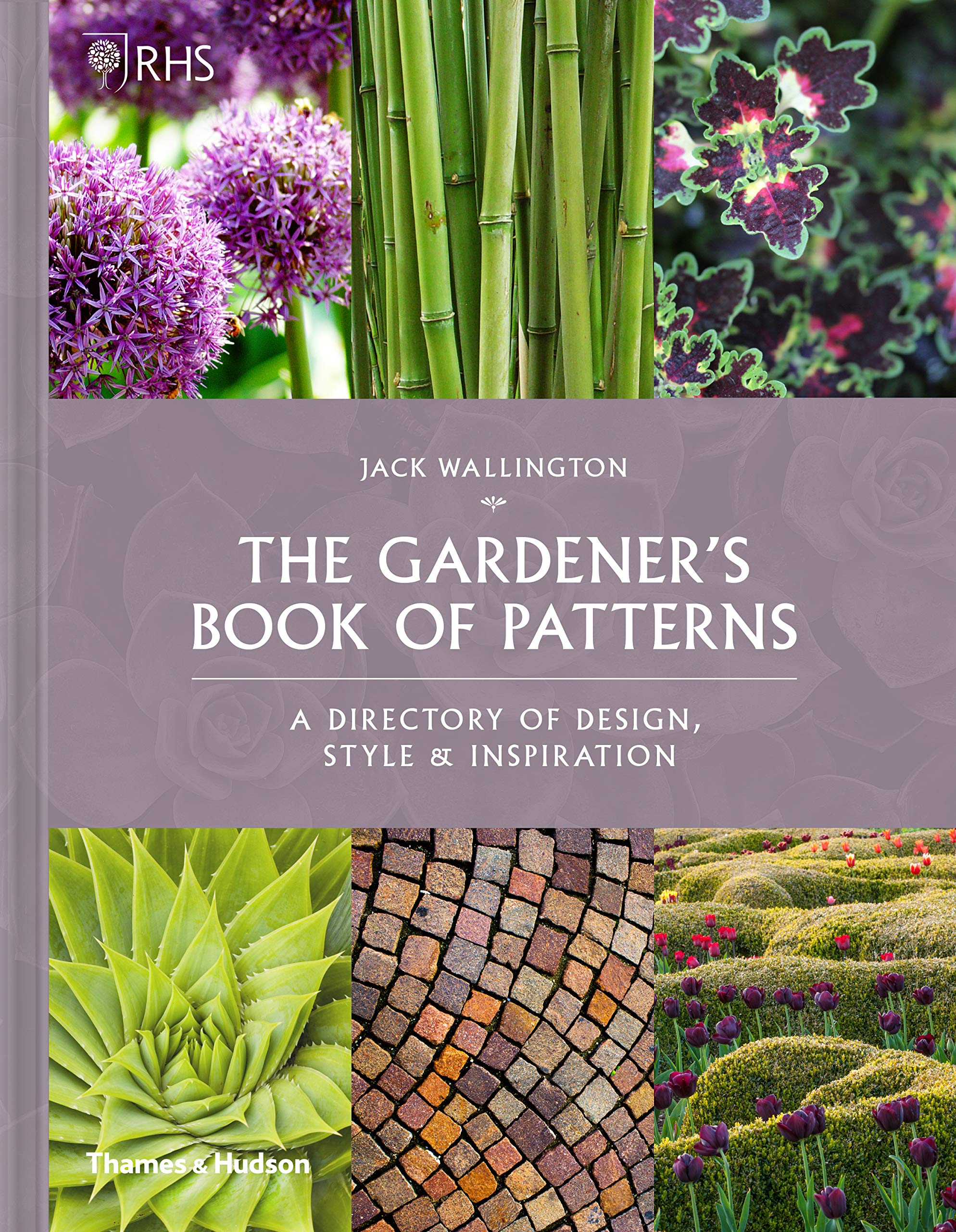 The Gardener s Book of Patterns A Directory of Inspiration ...