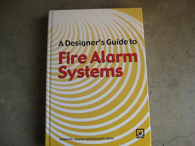 A designer's guide to fire alarm systems: Gagnon, Robert M ...
