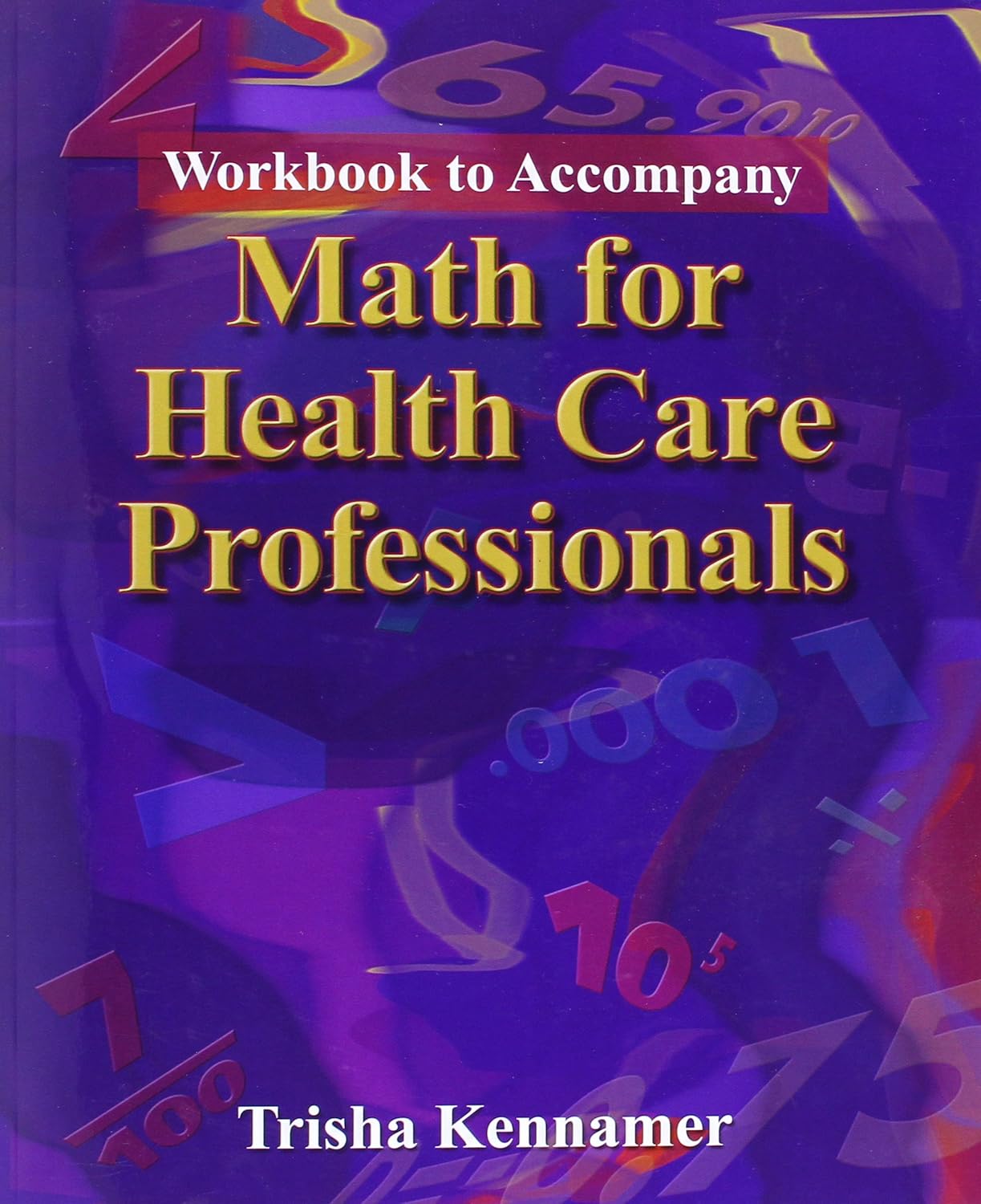 Math for Health Care Professionals, Workbook to Accompany (Applied ...