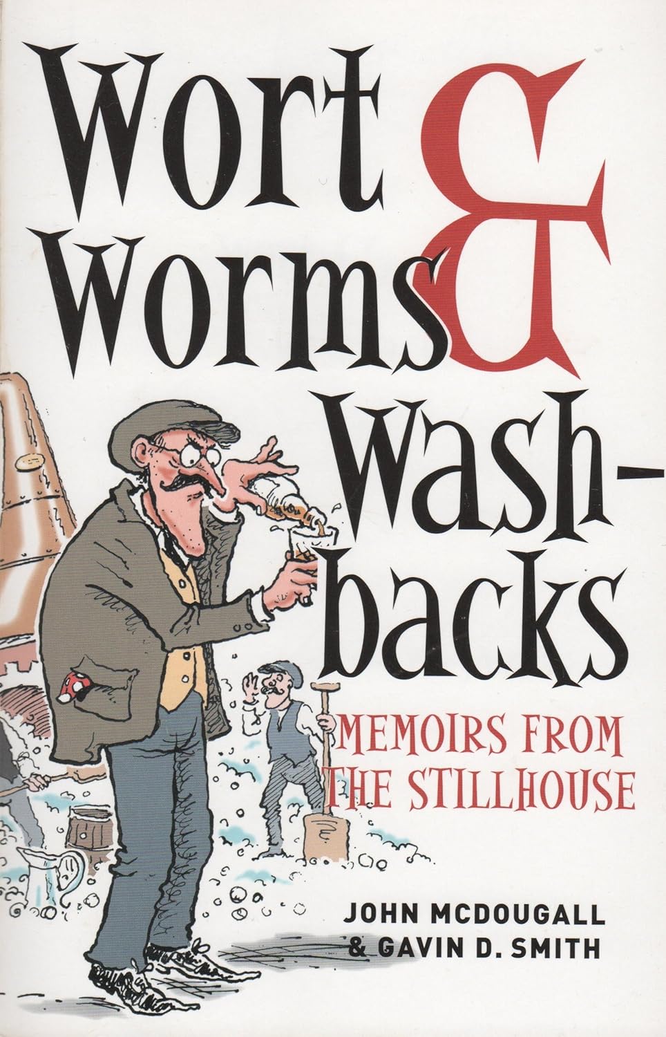 Wort, Worms and Washbacks: McDougall, John, Smith, Gavin D ...