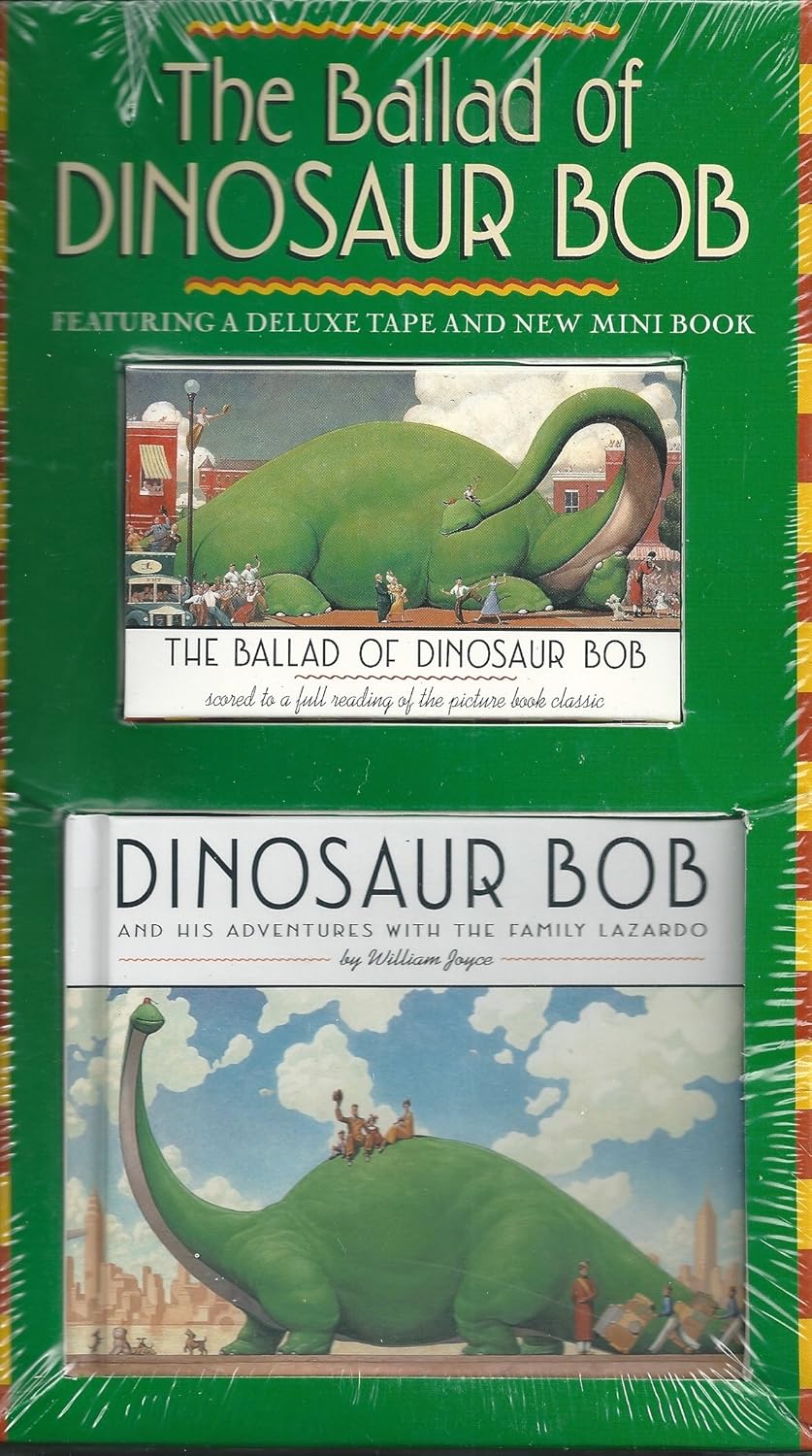 The Ballad of Dinosaur Bob (with Mini Book): Joyce, William ...