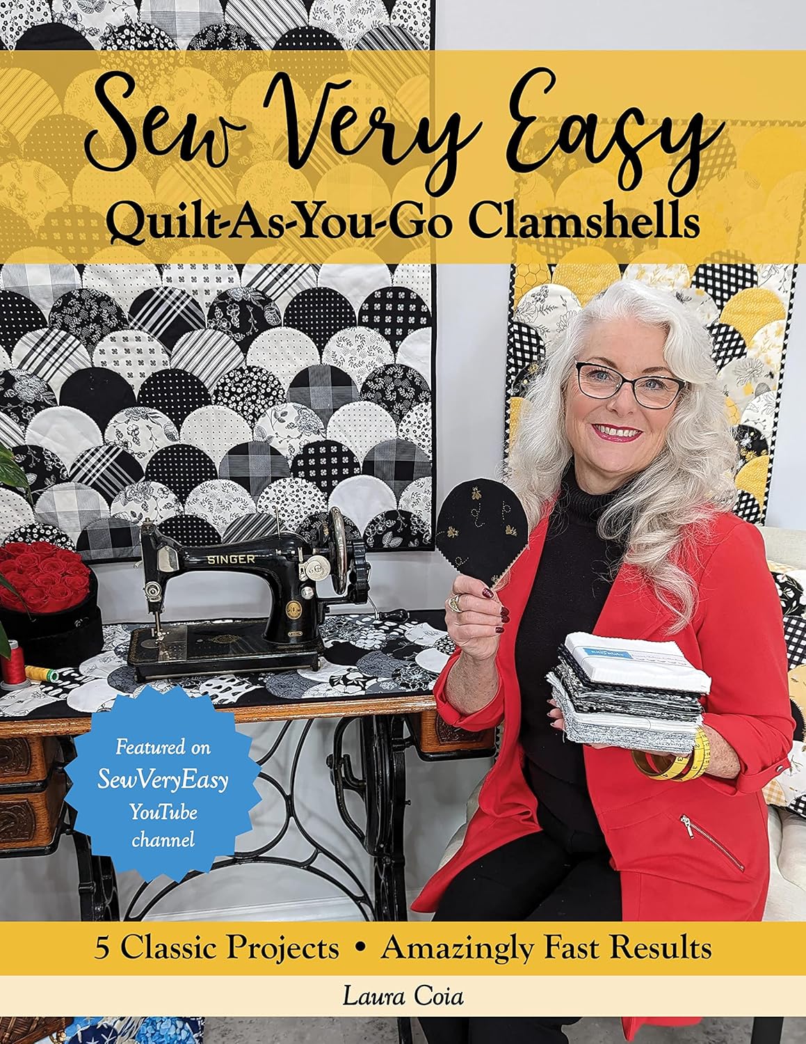 Sew Very Easy Quilt-As-You-Go Clamshells: 5 Classic Projects, Amazingly ...