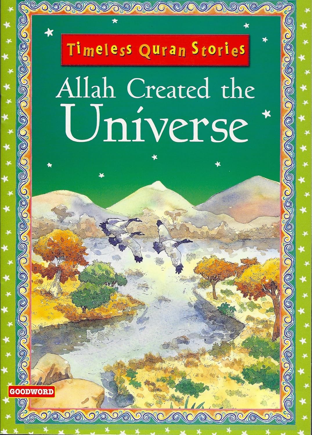 Allah Created the Universe ( Timeless Quran Stories): Saniyasnain Khan ...