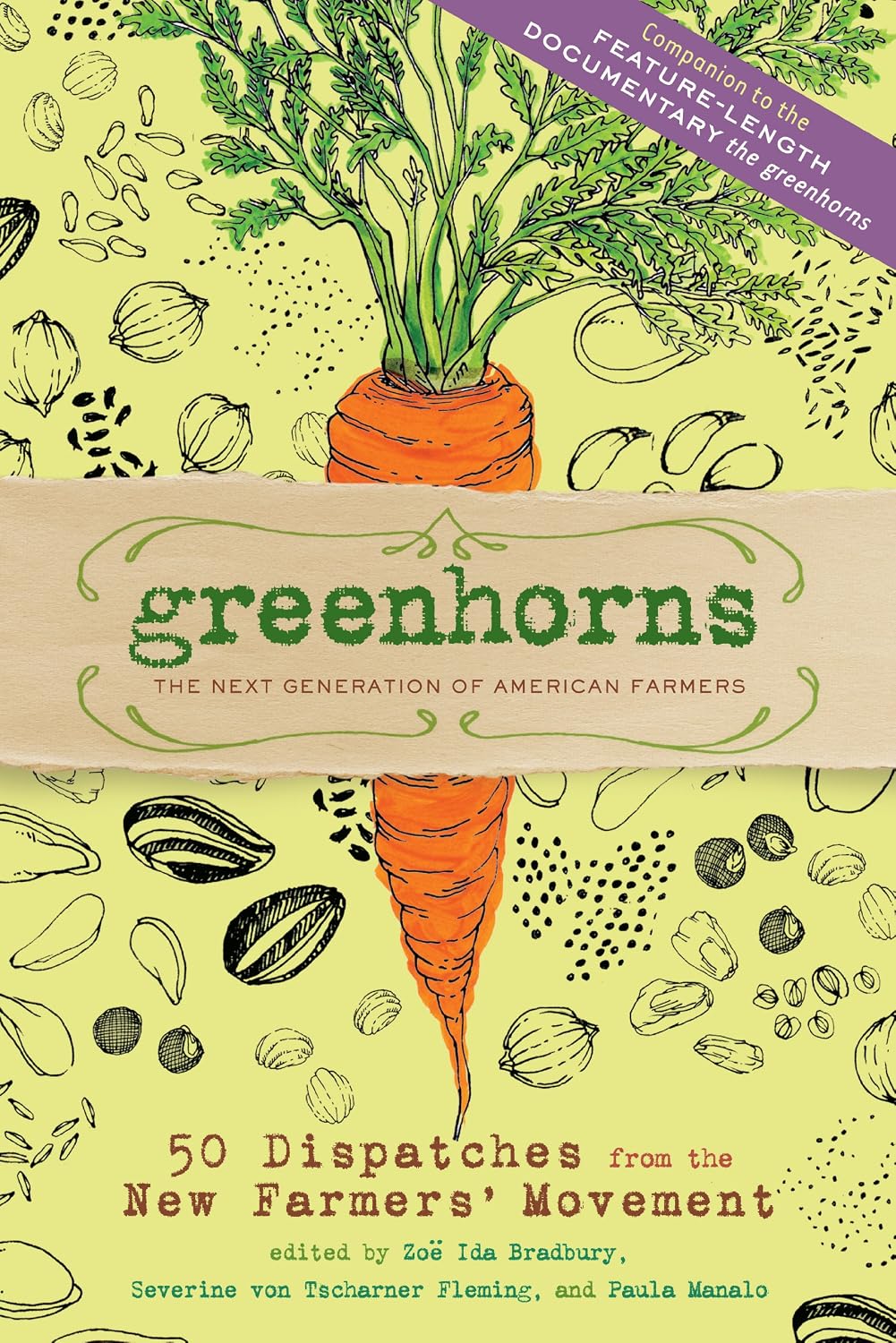 Greenhorns: 50 Dispatches from the New Farmers' Movement: Bradbury, Zoe ...