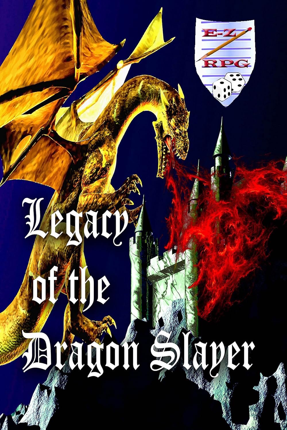Legacy of the Dragon Slayer: A Sword and Sorcery Fantasy Role Playing ...
