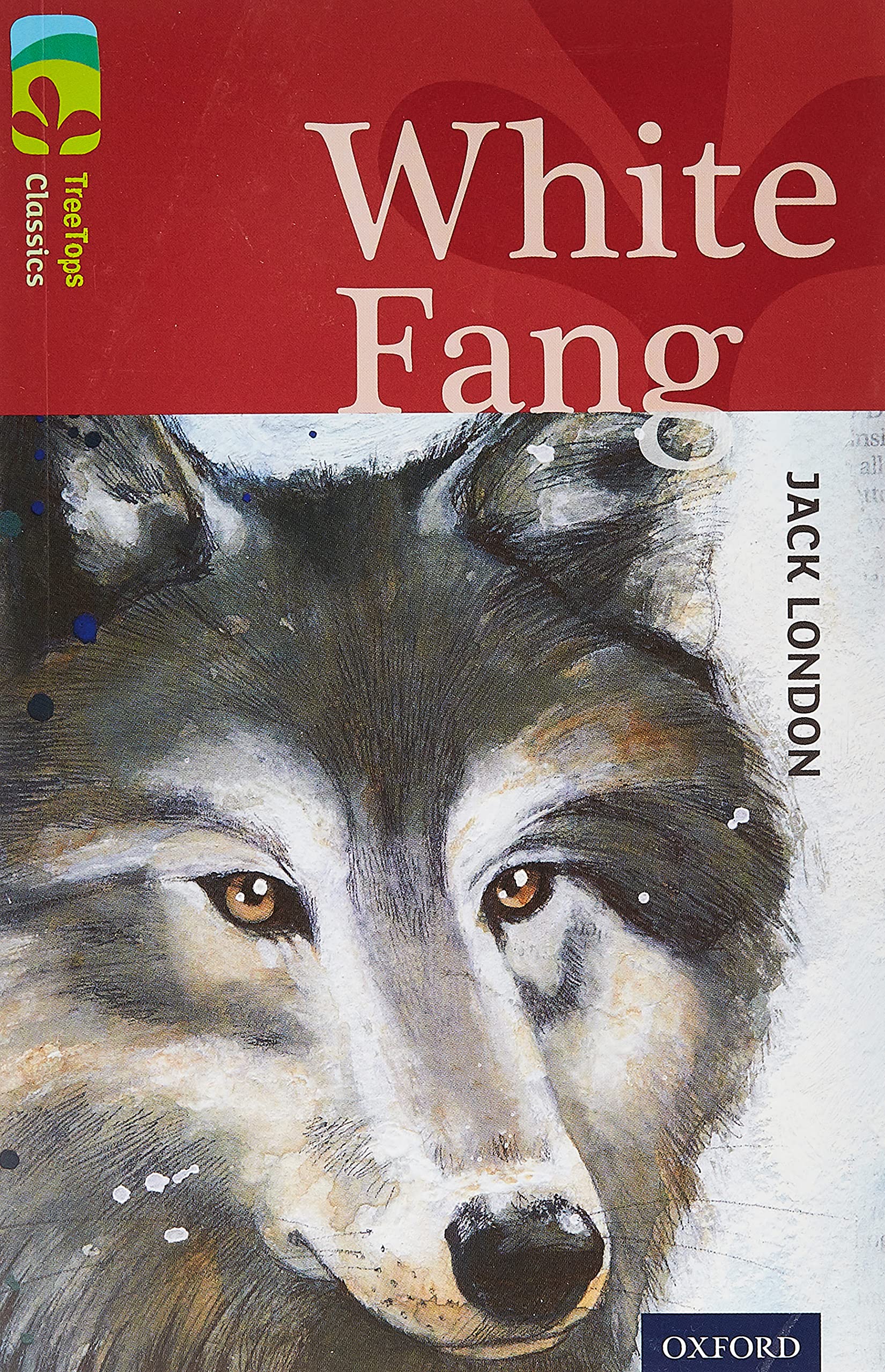 Oxford Reading Tree TreeTops Classics: Level 15: White Fang: Caroline ...