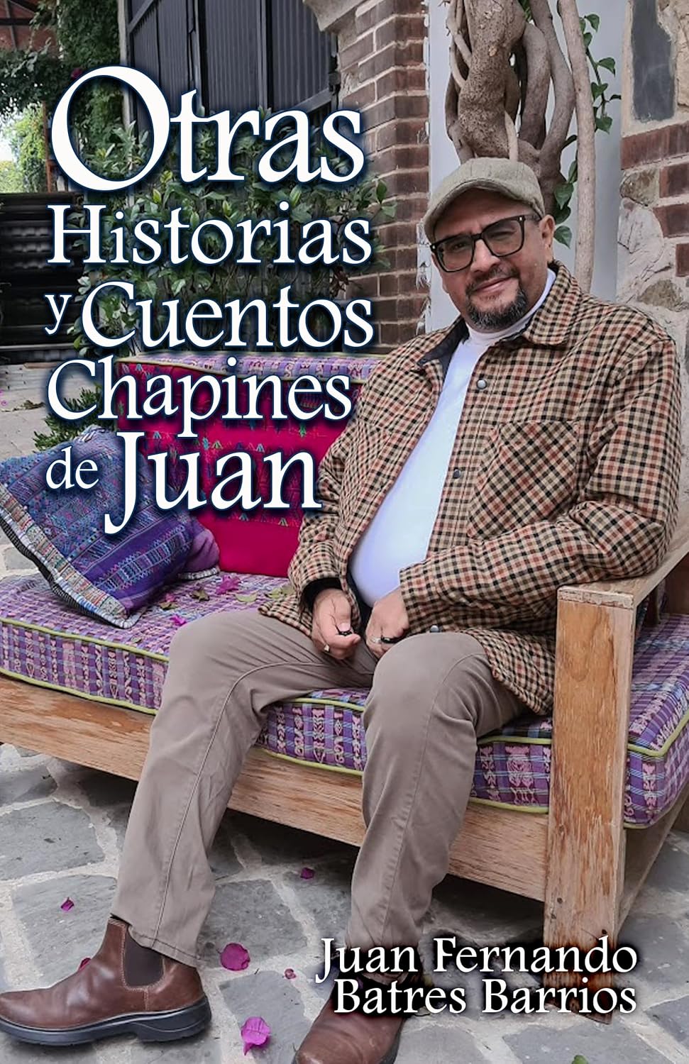 Otras Historias y Cuentos Chapines deJuan (Spanish Edition) eBook ...