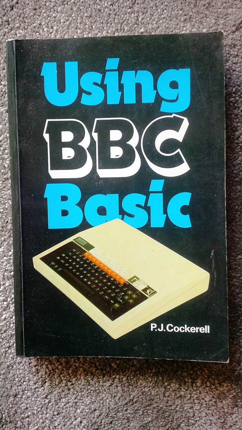 Using BBC BASIC: Amazon.co.uk: Cockerell, P. J.: 9780471902423: Books
