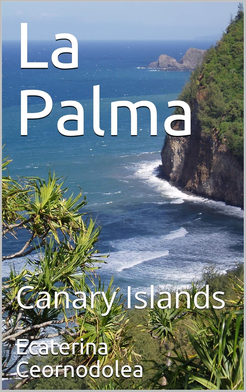 Amazon.com: La Palma: Canary Islands eBook : Ceornodolea, Ecaterina ...