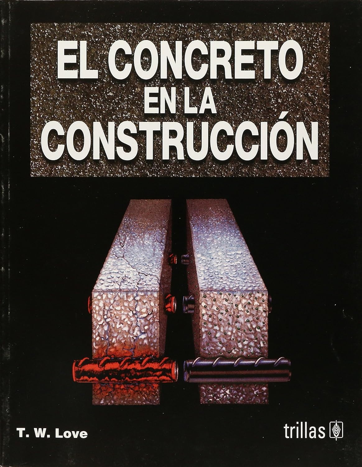 El concreto en la construccion/ The concrete in the construction ...