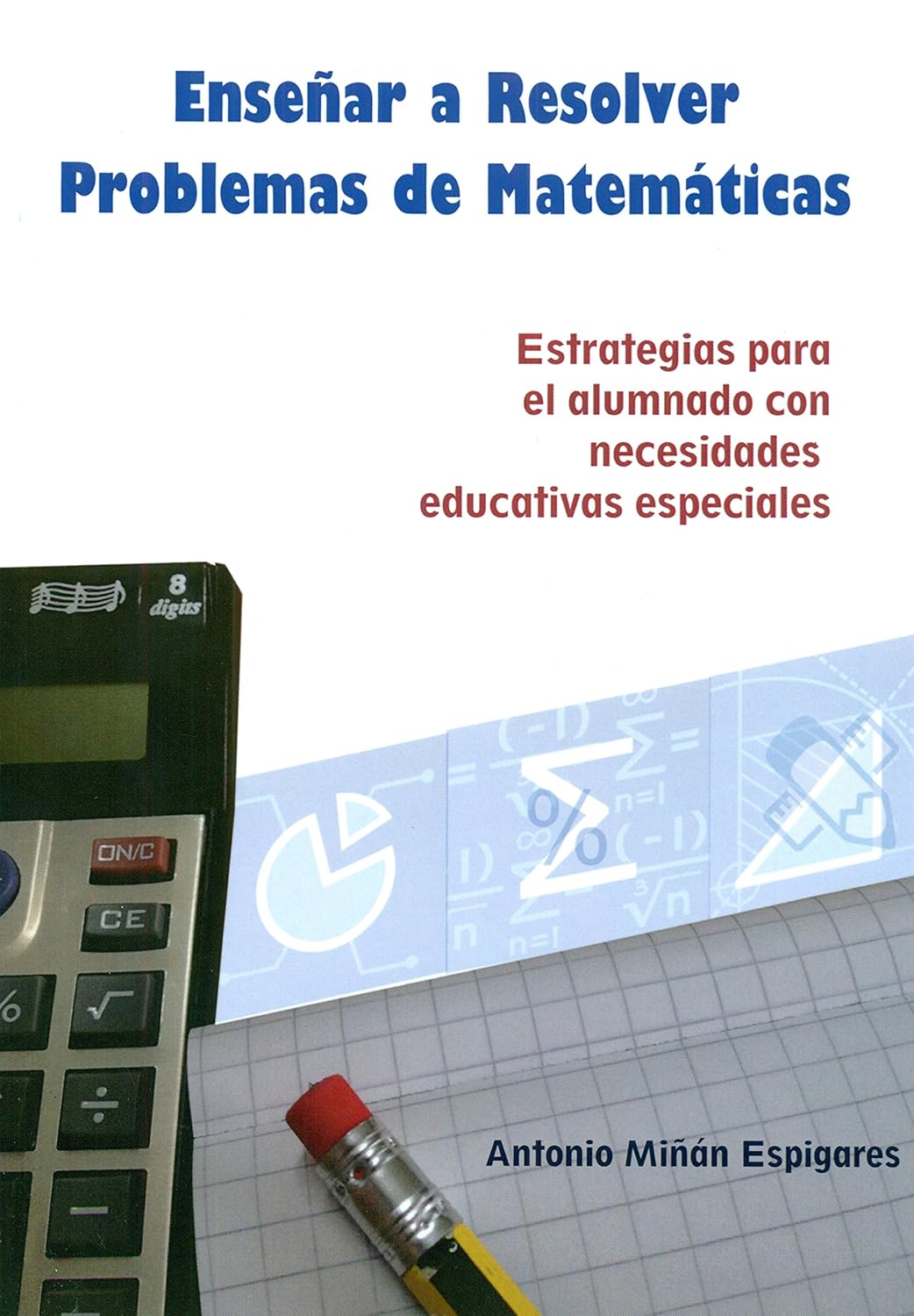 Enseñar a Resolver Problemas de Matemáticas: Estrategias para el ...