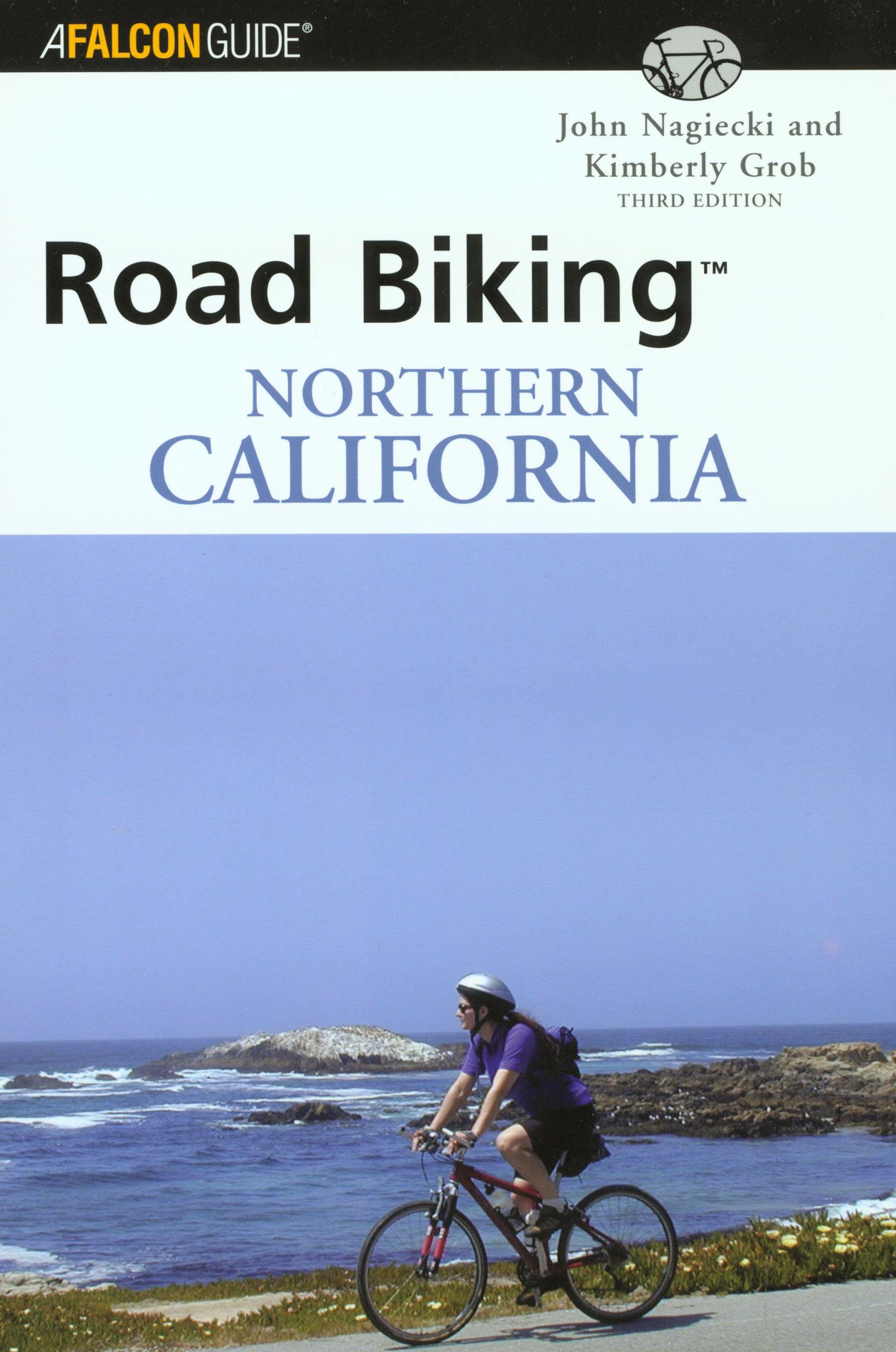Road Biking™ Northern California (Road Biking Series): Nagiecki, John ...