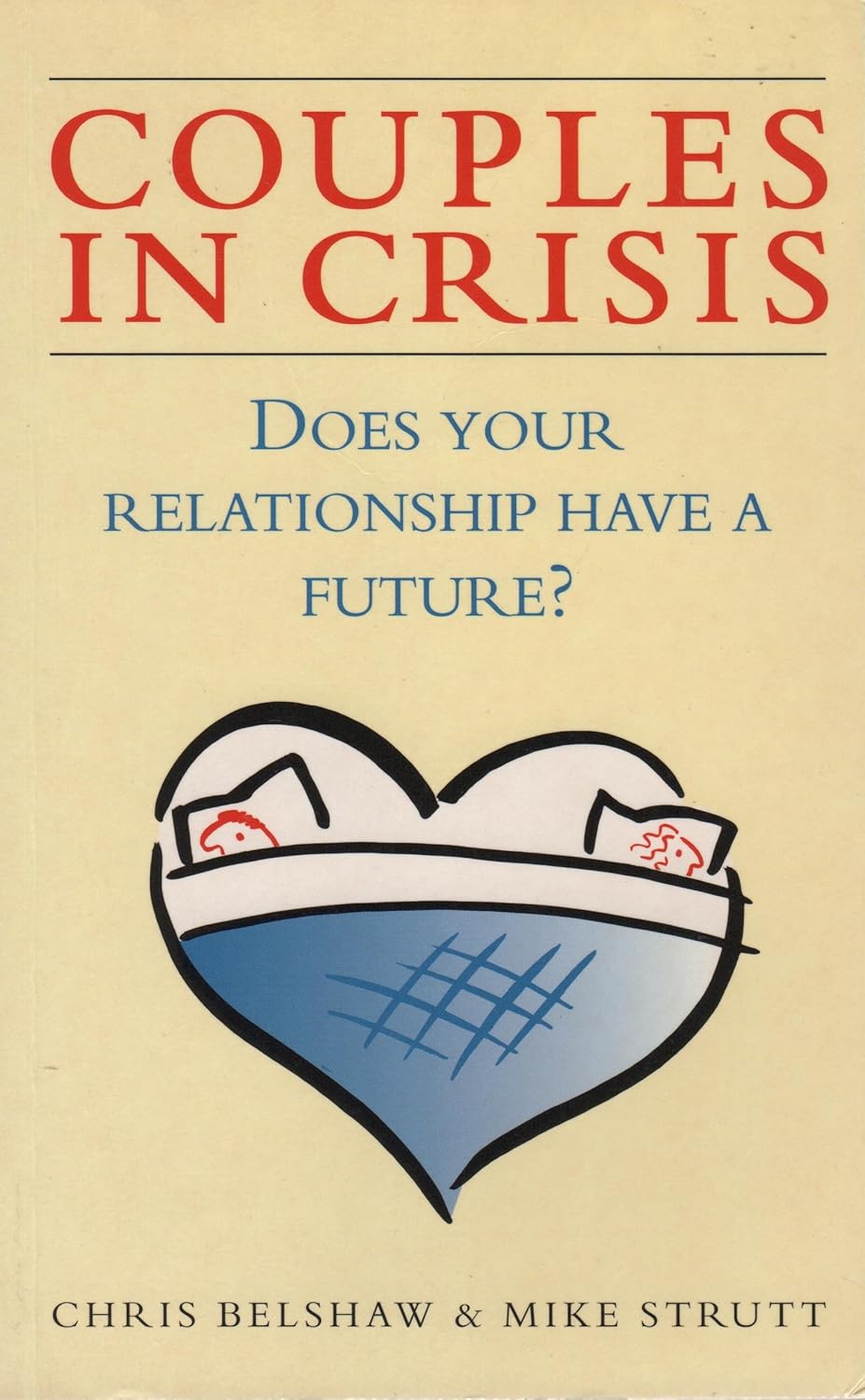 Couples in Crisis: Does Your Relationship Have a Future?: Belshaw ...