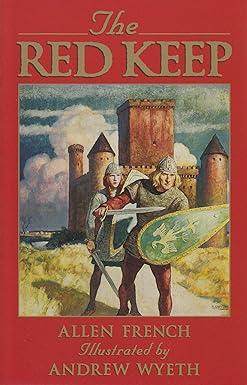 The Red Keep: A Story of Burgundy in 1165: French, Allen, Wyeth, Andrew ...