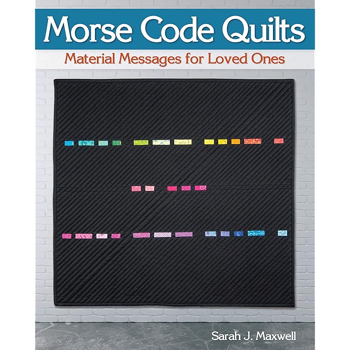 Buy Morse Code Quilts Material Messages For Loved Ones Landauer 10 buy-morse-code-quilts-material-messages-for-loved-ones-landauer-10