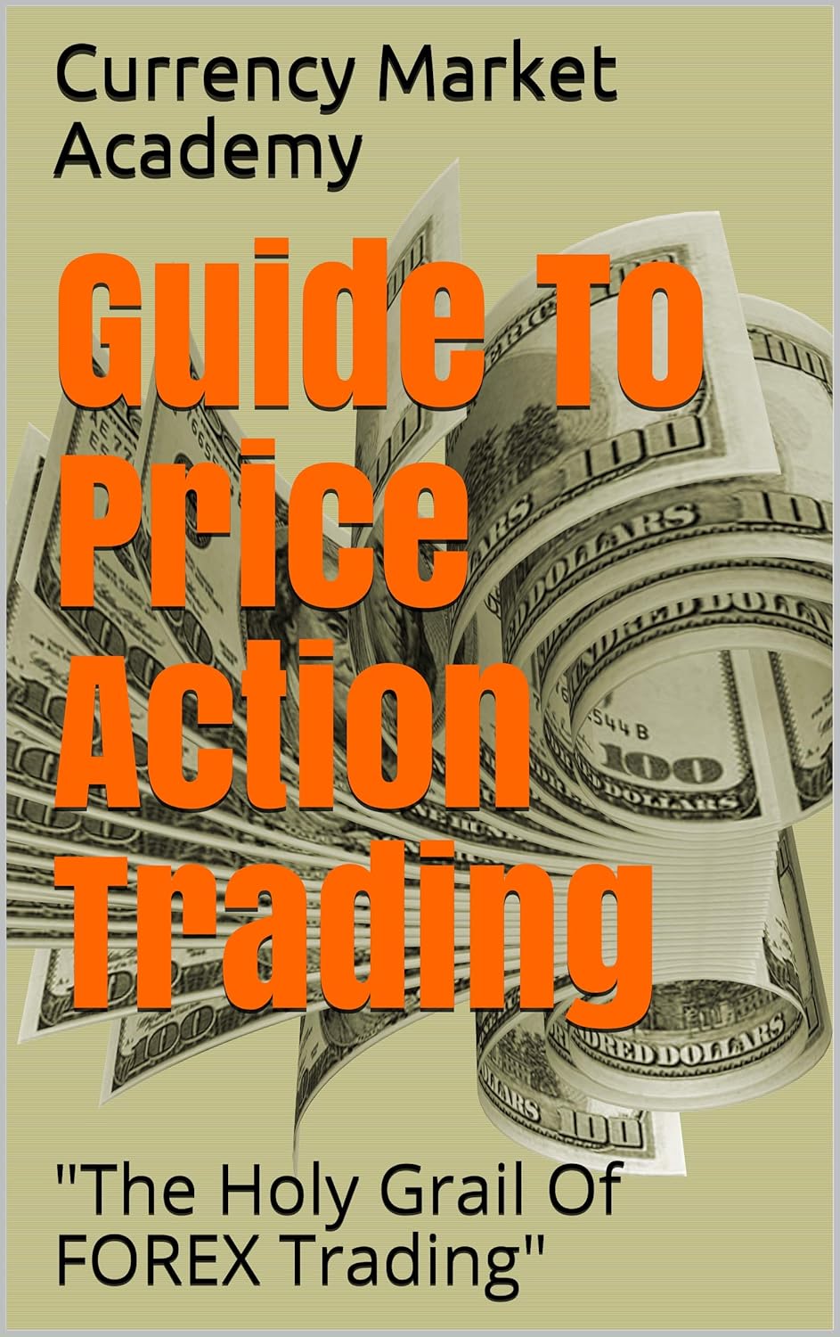 Amazon.com: Guide To Price Action Trading: The Holy Grail Of FOREX ...
