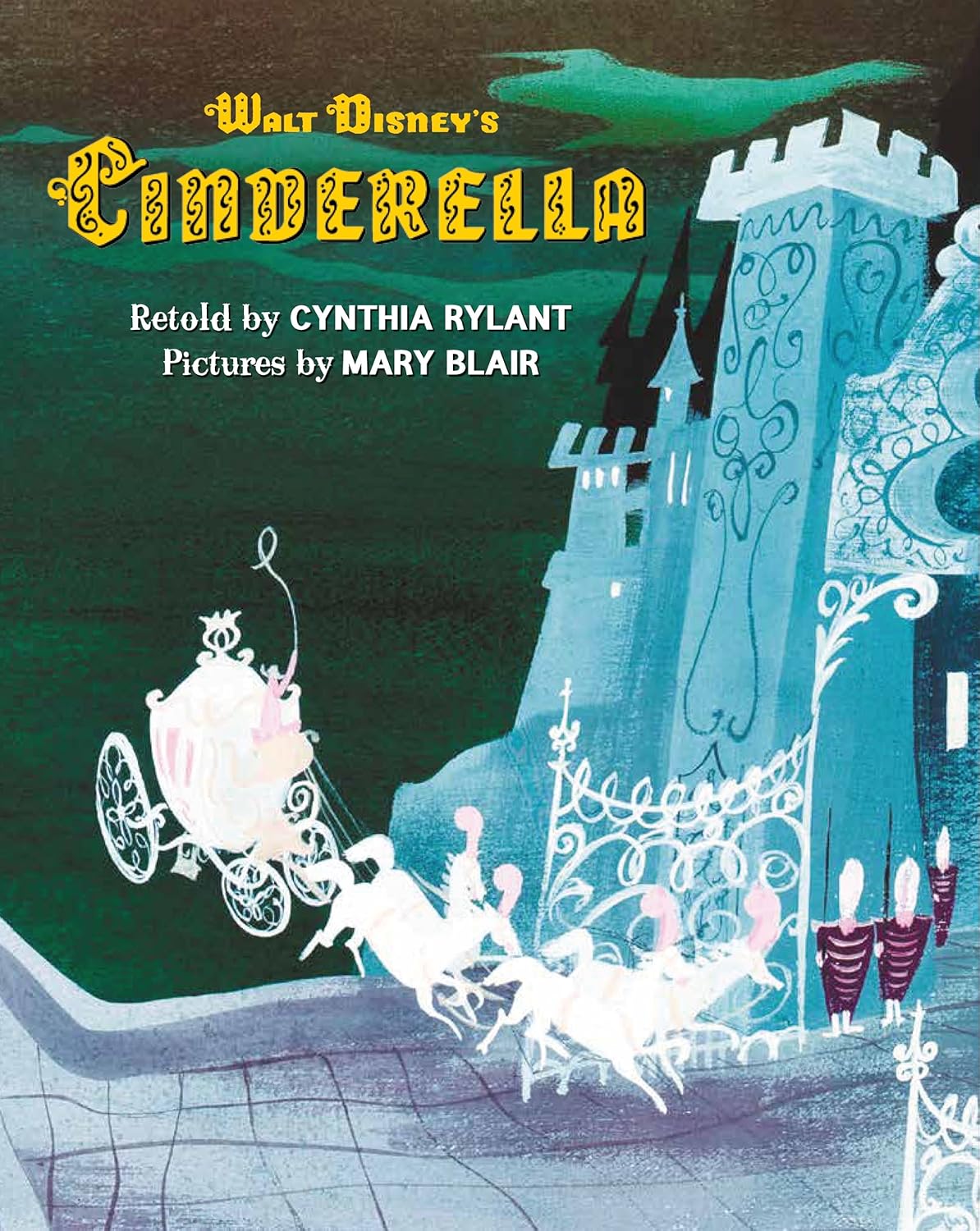 Walt Disney's Cinderella: Illustrated by Mary Blair (Walt Disney ...