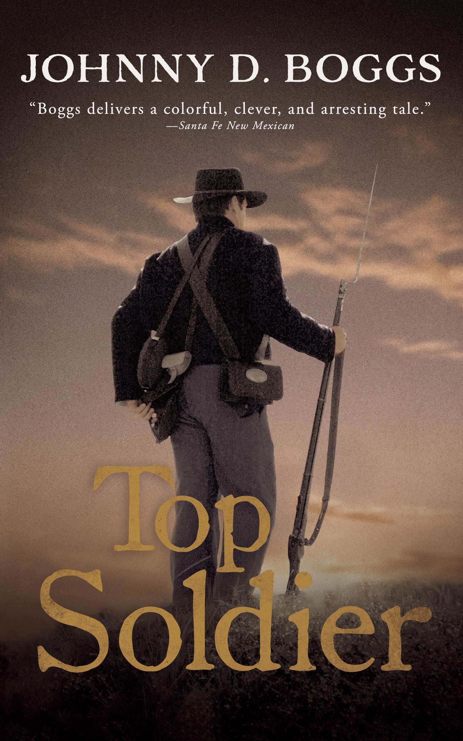 Top Soldier: Johnny D. Boggs: 9781470860936: Amazon.com: Books