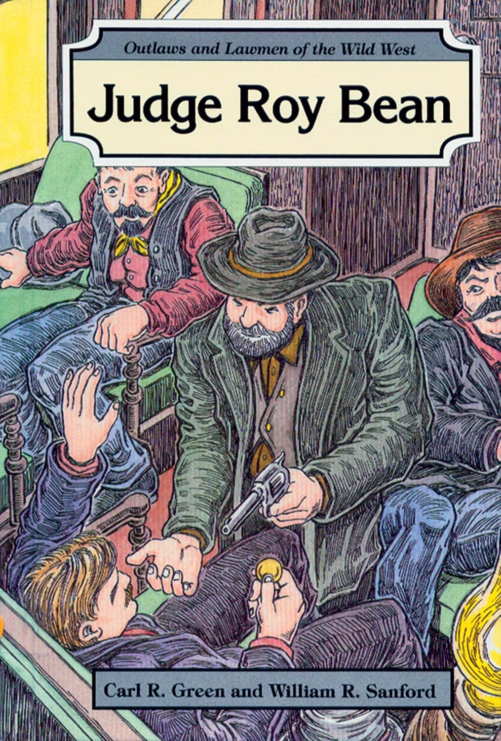 Judge Roy Bean (Outlaws and Lawmen of the Wild West): Green, Carl R ...