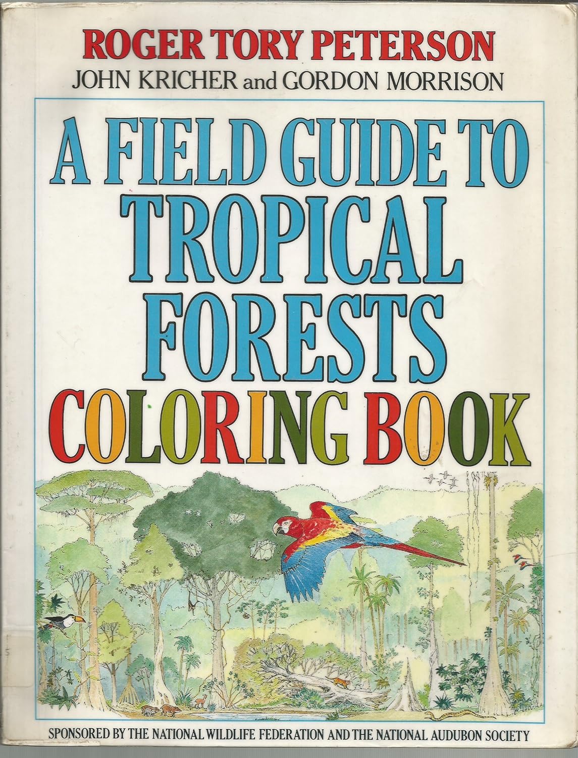 Field Guide to Tropical Forests: Colouring Book (Peterson Field Guides ...