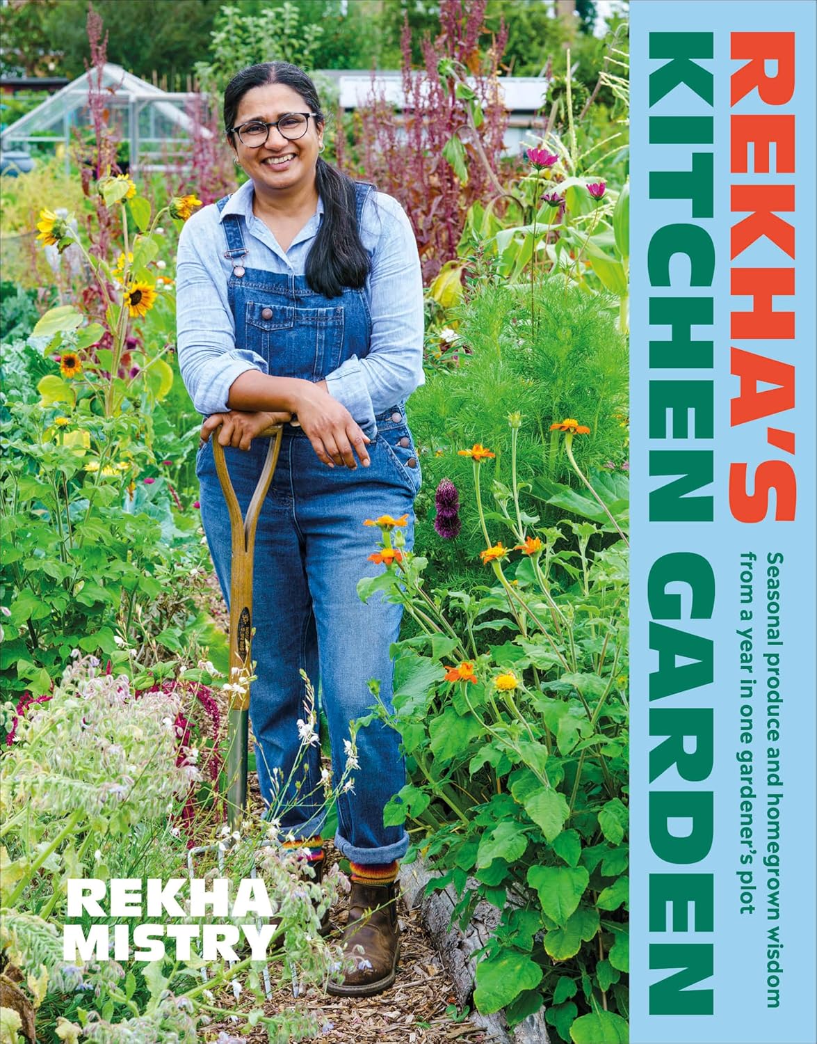 Rekha's Kitchen Garden: Seasonal Produce and Homegrown Wisdom from a ...