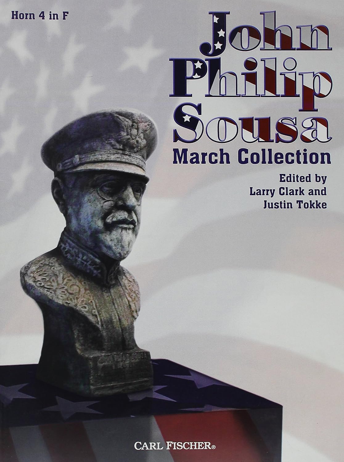 John Philip Sousa March Collection - Horn 4: John Philip Sousa, Justin ...