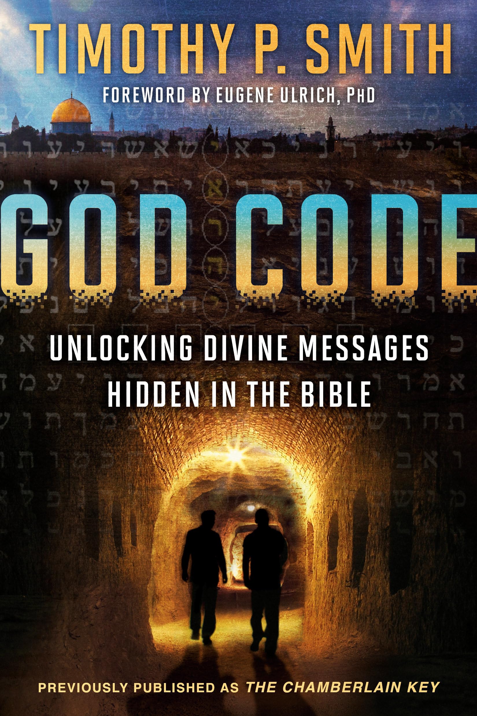 God Code: Unlocking Divine Messages Hidden in the Bible: Smith, Timothy ...