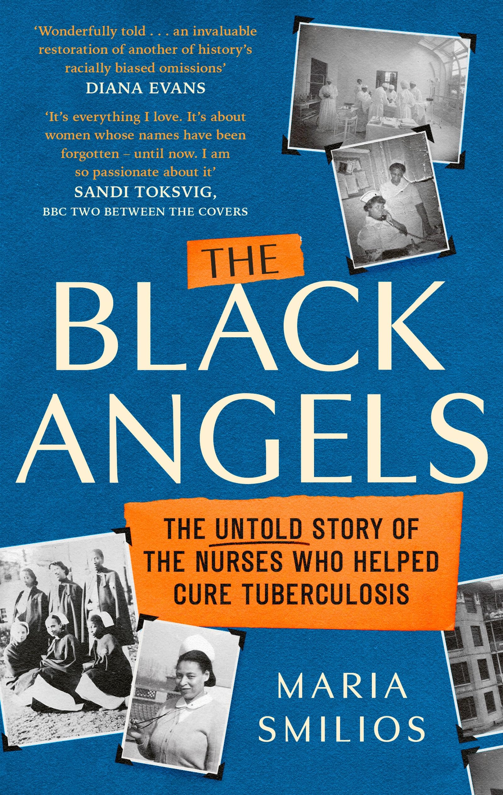 The Black Angels: The Untold Story of the Nurses Who Helped Cure ...