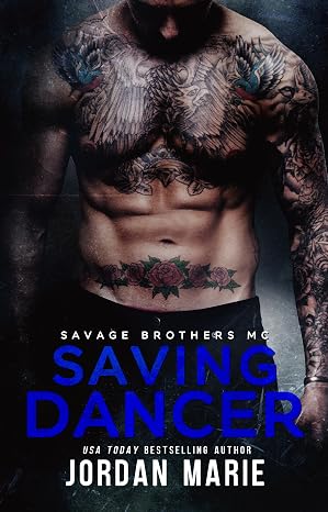 Amazon.com: Saving Dancer: Savage Brothers MC eBook : Marie, Jordan ...