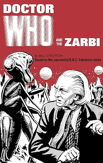 Doctor Who and the Zarbi: Amazon.co.uk: Strutton, Bill: 9781785940545 ...