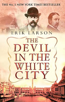 The Devil In The White City: erik-larson: 9780553813531: Amazon.com: Books