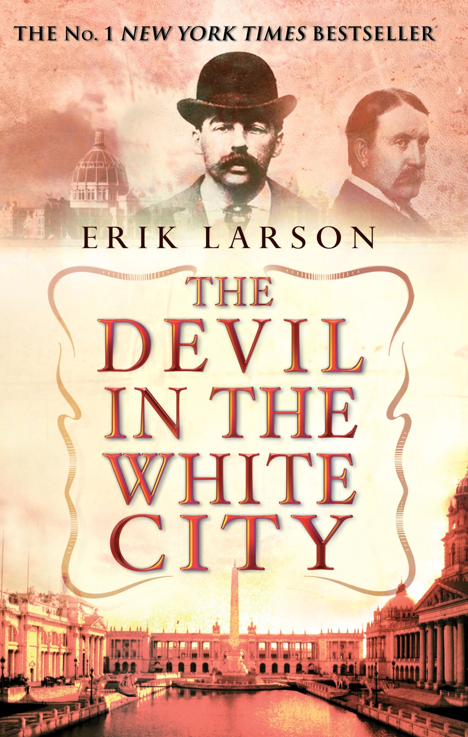 The Devil In The White City: Amazon.co.uk: Larson, Erik: 9780553813531 ...