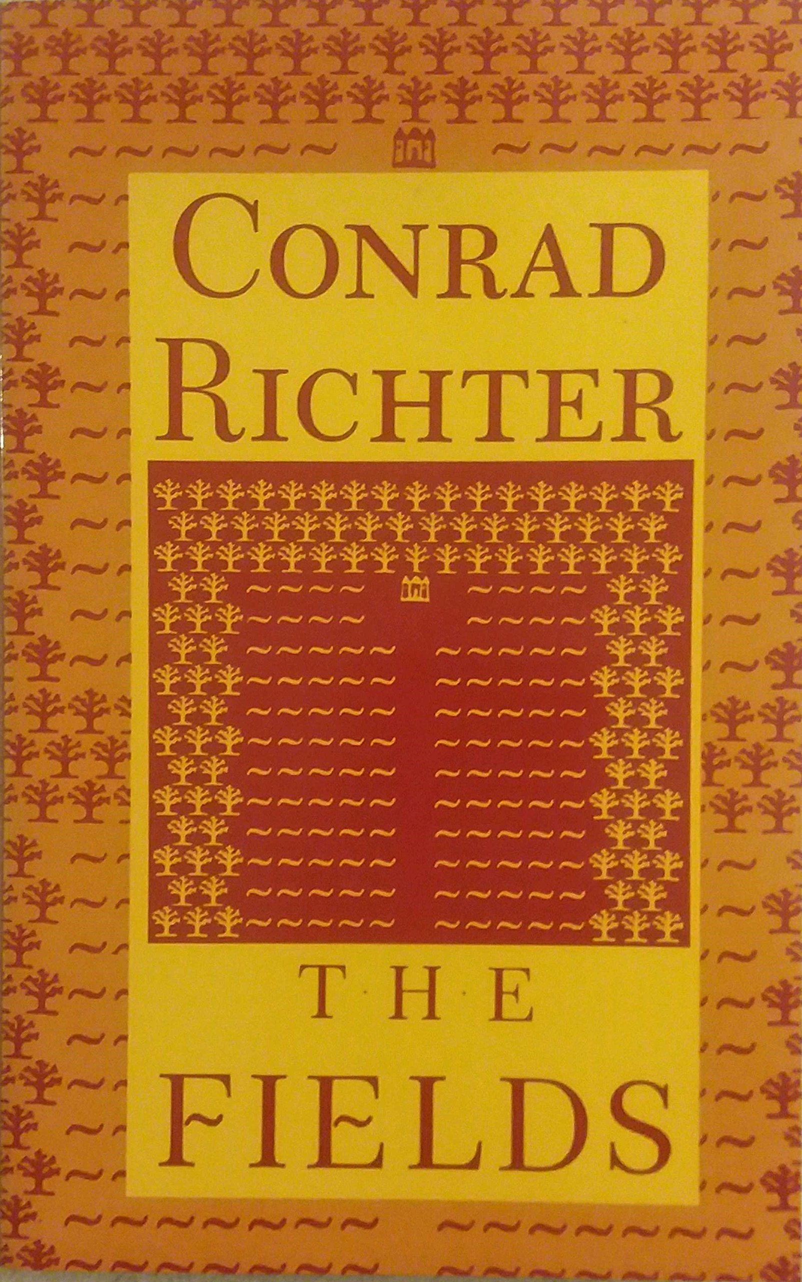 The Fields: Second Book In Awakening Land Trilogy: Richter, Conrad ...