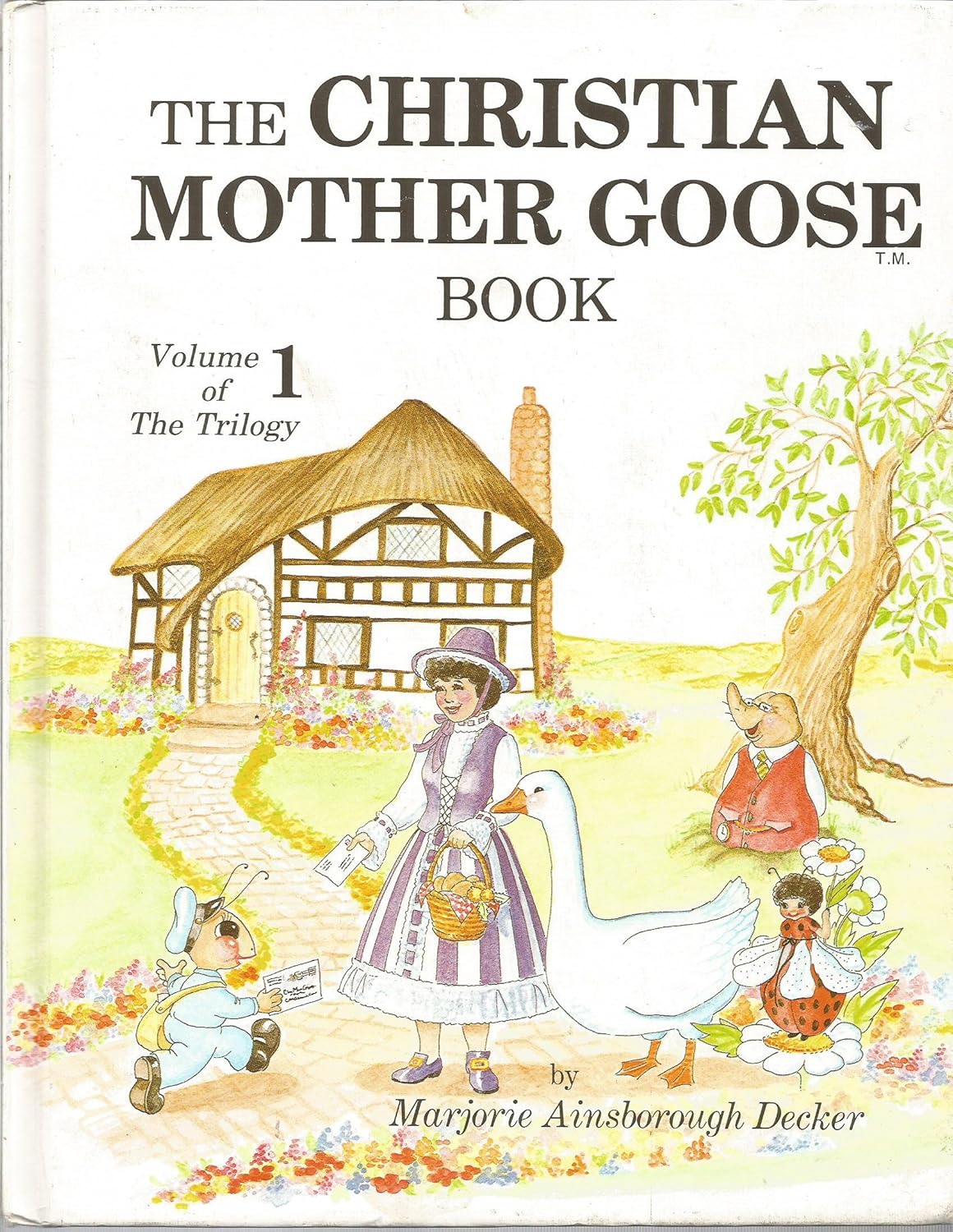 The Christian Mother Goose Book: Decker, Marjorie Ainsborough ...