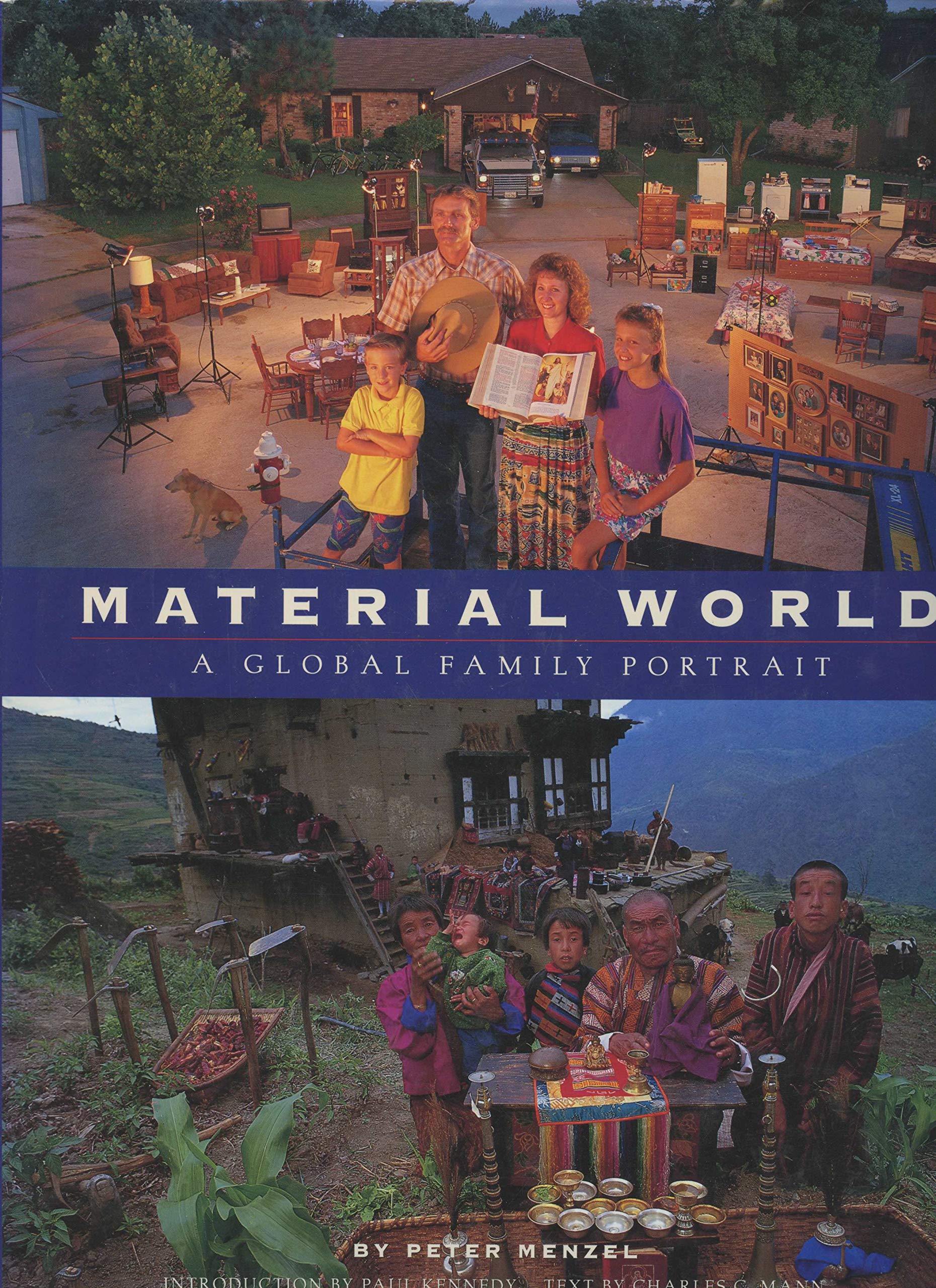 Material World: A Global Family Portrait: Menzel, Peter, Kennedy, Paul ...