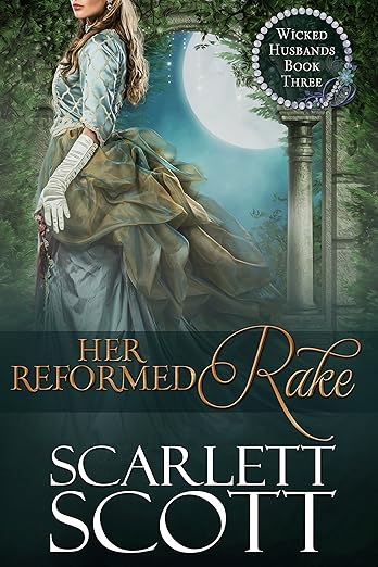 Amazon.com: Her Reformed Rake (Wicked Husbands Book 3) eBook : Scott, Scarlett: Kindle Store