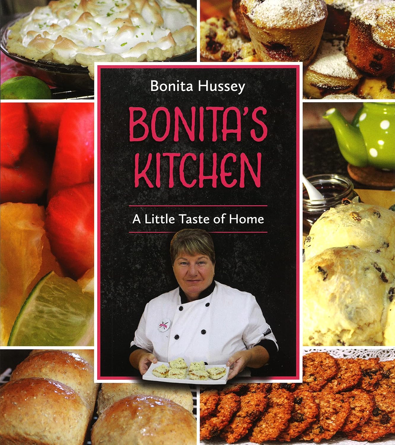 Bonita's Kitchen: A Little Taste of Home: Bonita Hussey: 9781989417218 ...