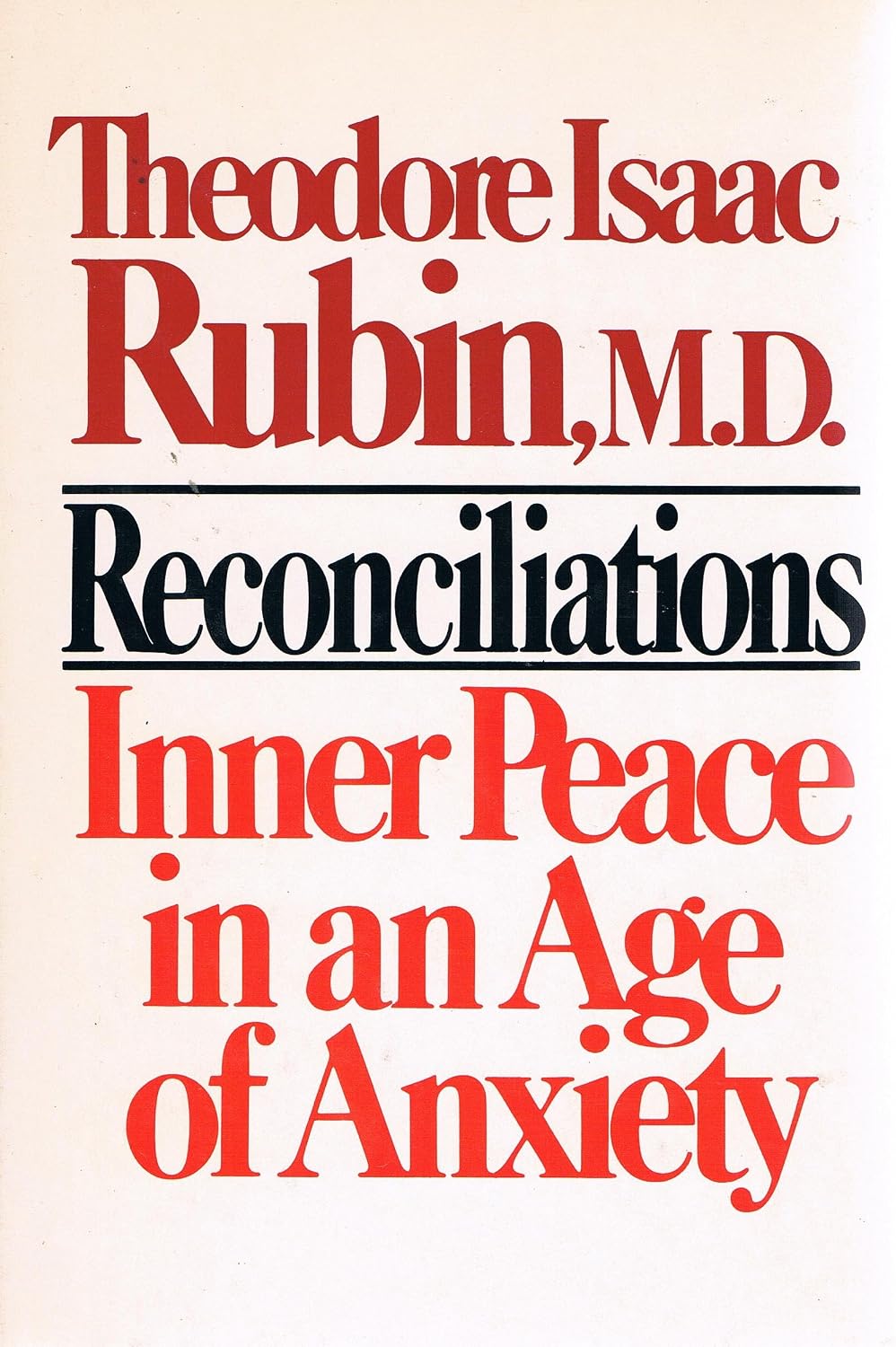 RECONCILIATIONS - Inner Peace in an Age of Anxiety by Dr. Theodore ...
