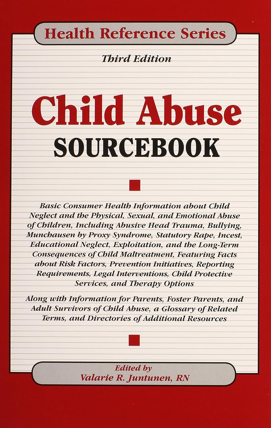 Child Abuse Sourcebook (Health Reference Series): Valarie R., RN ...