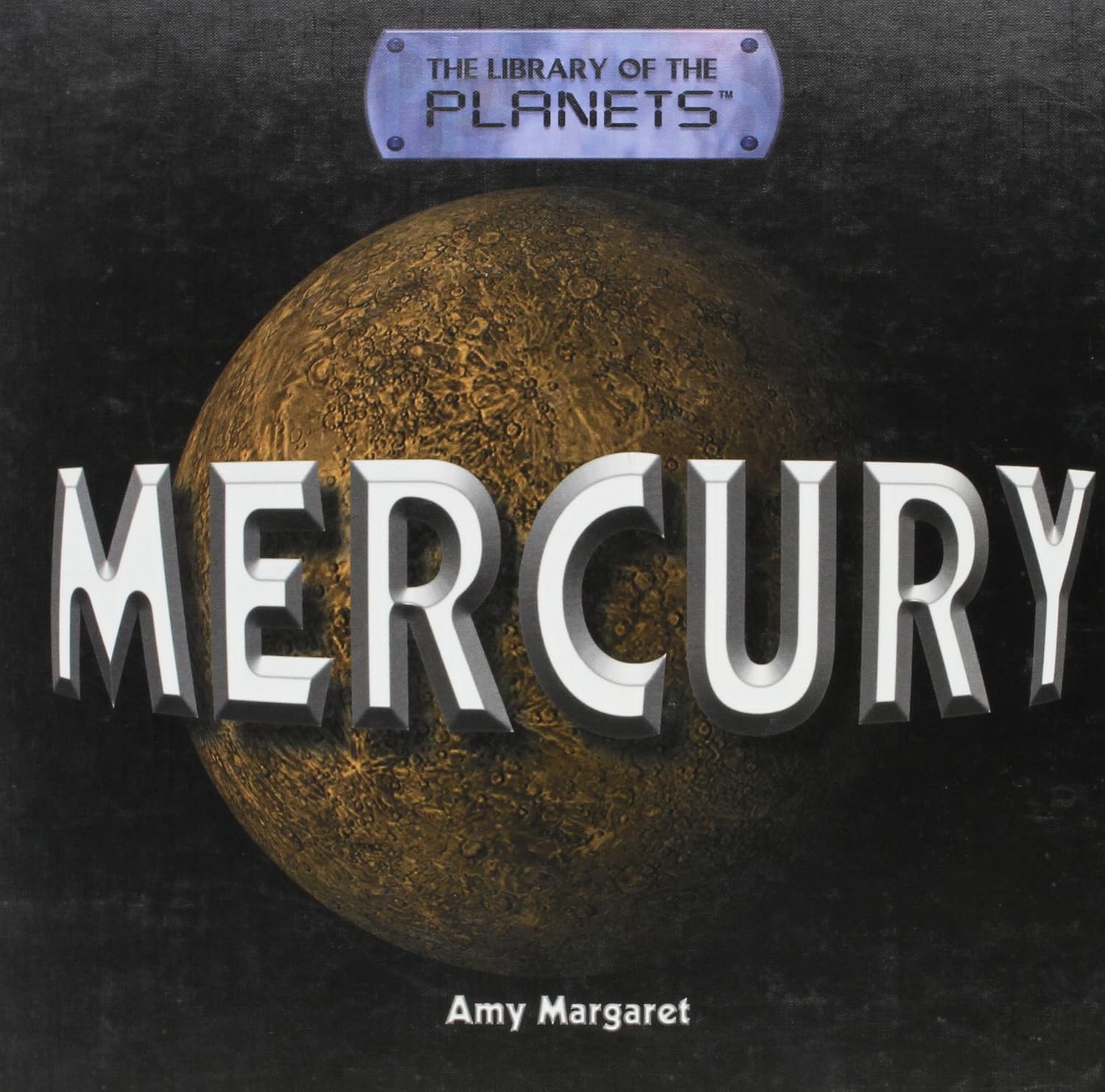 Mercury (Library of the Planets): Margaret, Amy: 9780823956425: Amazon ...
