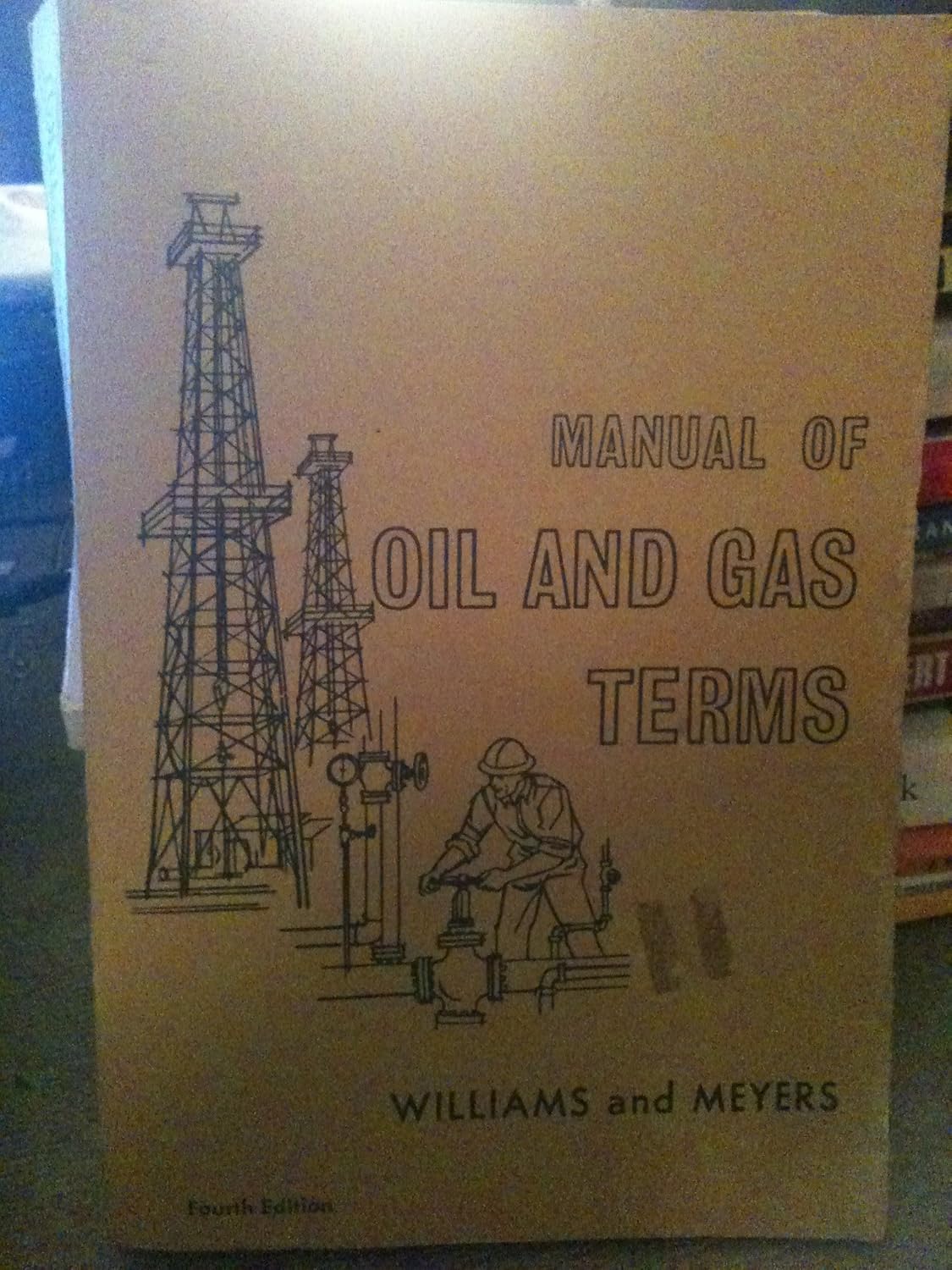 Oil and Gas Terms: Annotated Manual of Legal EngineeringTax Words and ...